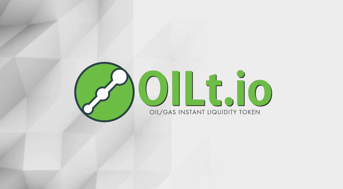 OILt is Enabling Widespread Access to Oil and Gas Assets | by OILt ...