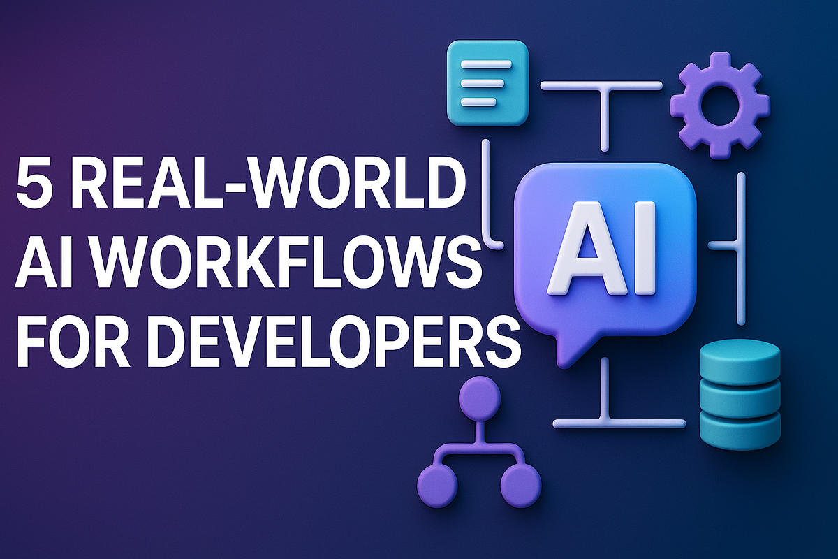 5 Real-World AI Workflows for Developers | by TechByRahmat | JavaScript ...