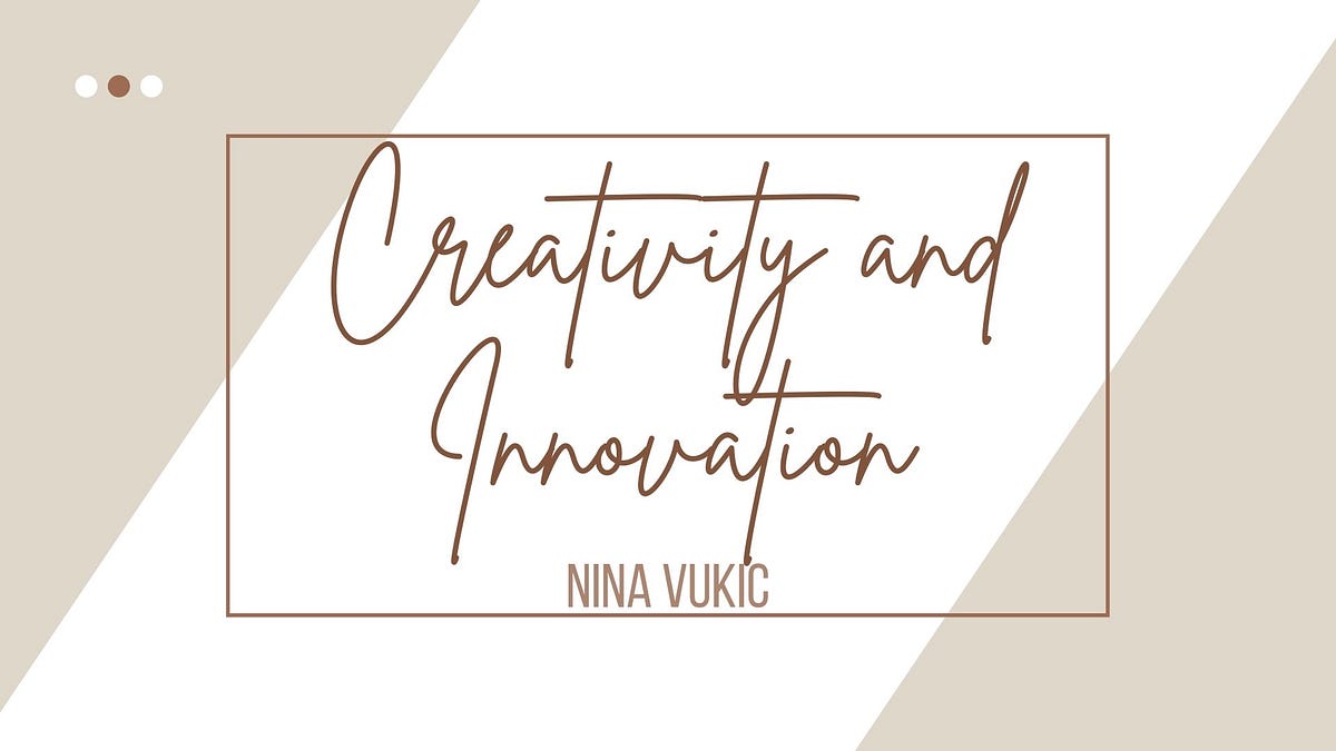 Creativity and Innovation - Creativity in the Workplace - Medium