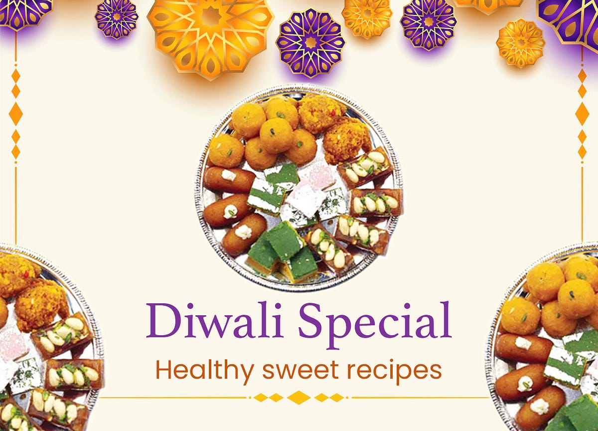 Diwali special: Healthy sweet recipes | by Anisha Joshi | Thankfully ...