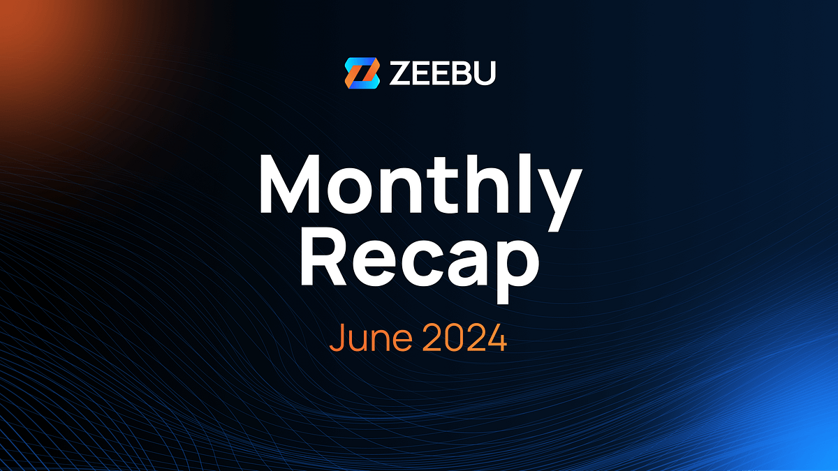 Zeebu Monthly Recap | June 2024. Discover Zeebus industry impact in… | by Zeebu | Jul, 2024 | Medium