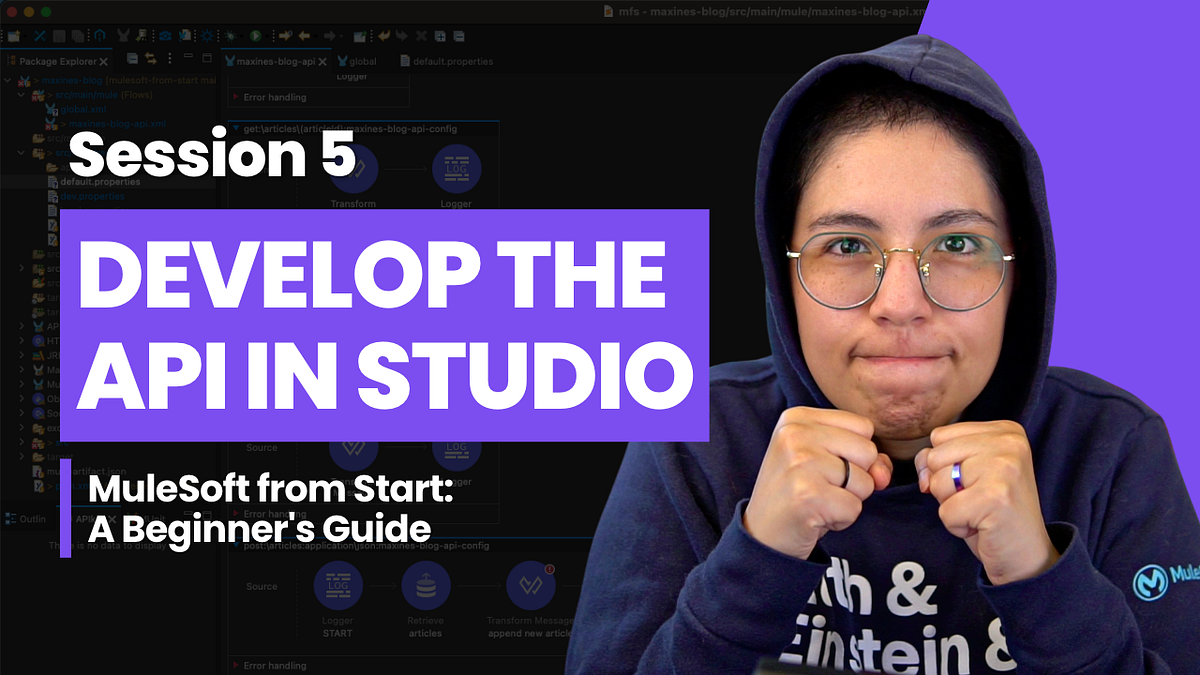 MuleSoft from Start: A Beginner’s Guide — Session 5: Develop the API in ...