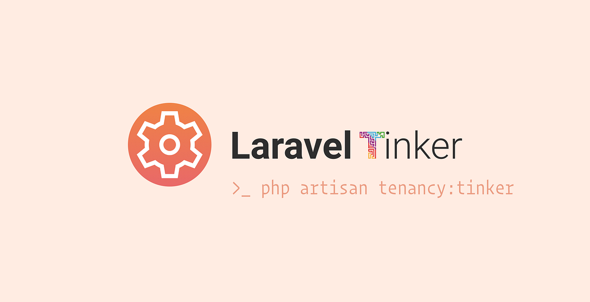 How to make Laravel Tinker Tenant Aware | by Bertrand Son Kintanar | Medium