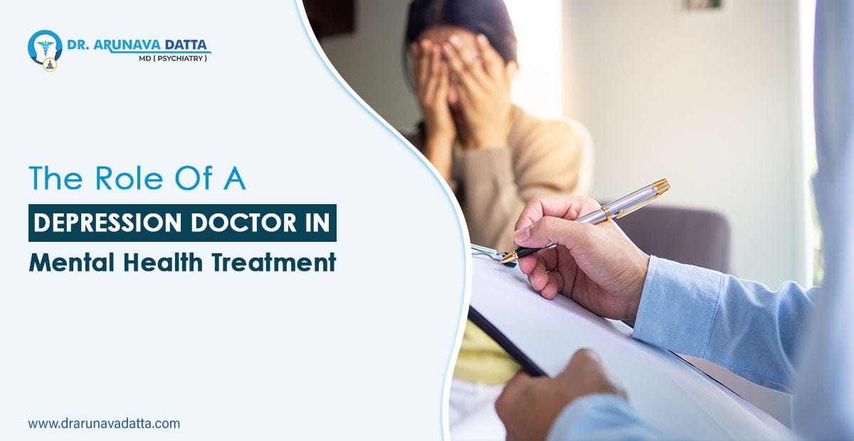The Role of a Depression Doctor in Mental Health Treatment | by Dr ...