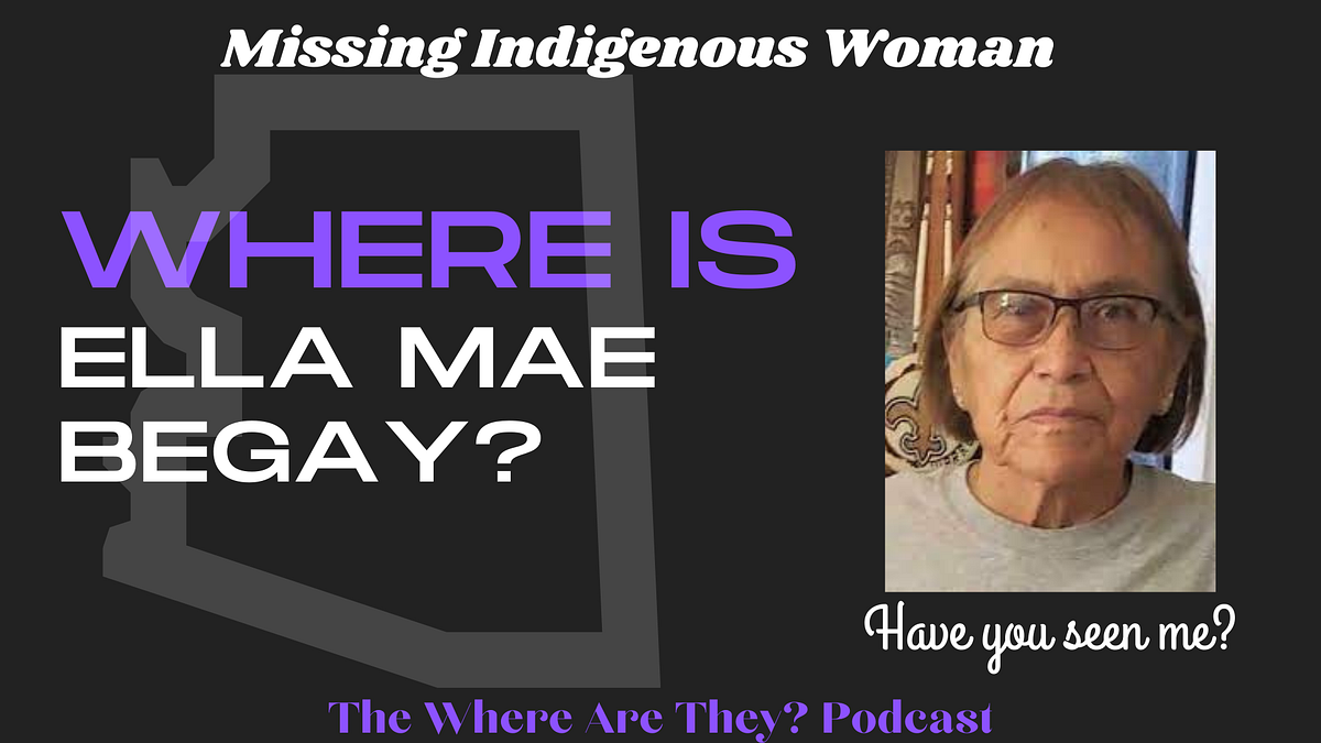The Mysterious Disappearance of Ella Mae Begay | by Jennifer | The ...