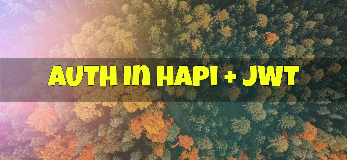 Auth in Hapi with JWT. See how easily is using JWT scheme auth… | by Marcos Bérgamo | Medium