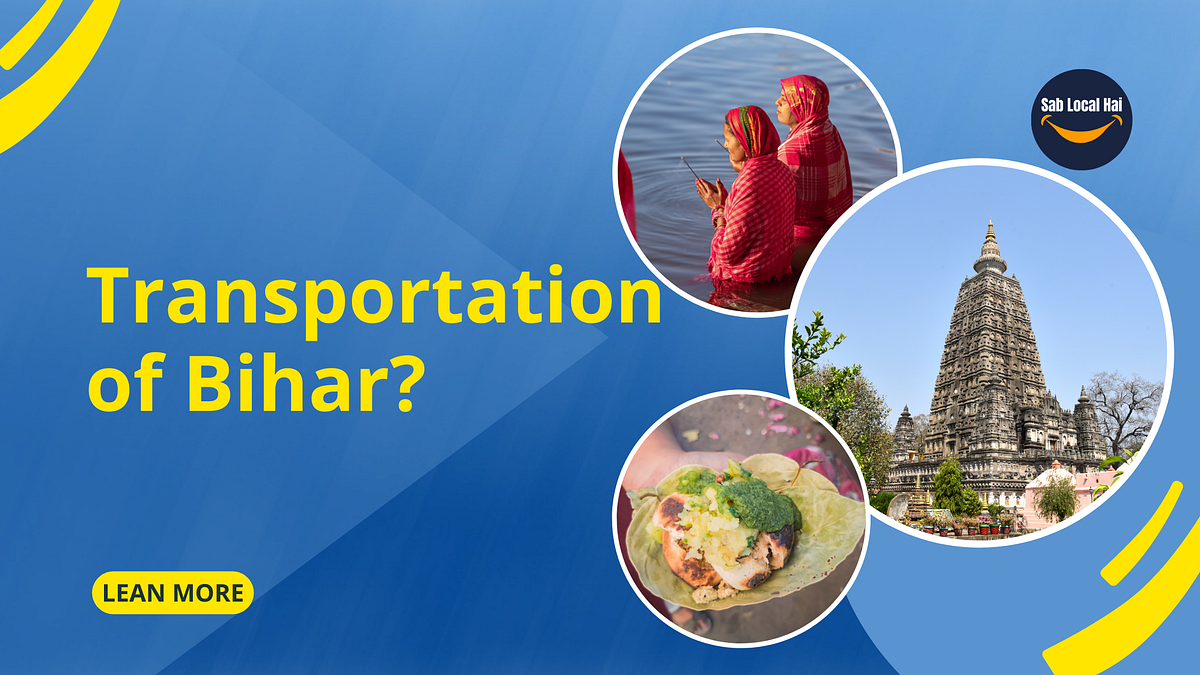 Transportation of Bihar?. Bihar, a state in eastern India, has a… | by ...