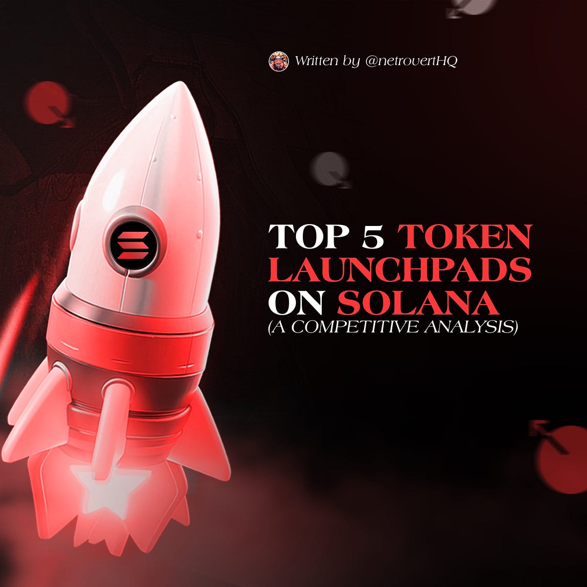 Top 5 Launchpads On Solana (A Competitive Analysis) | by Netrovert | Medium