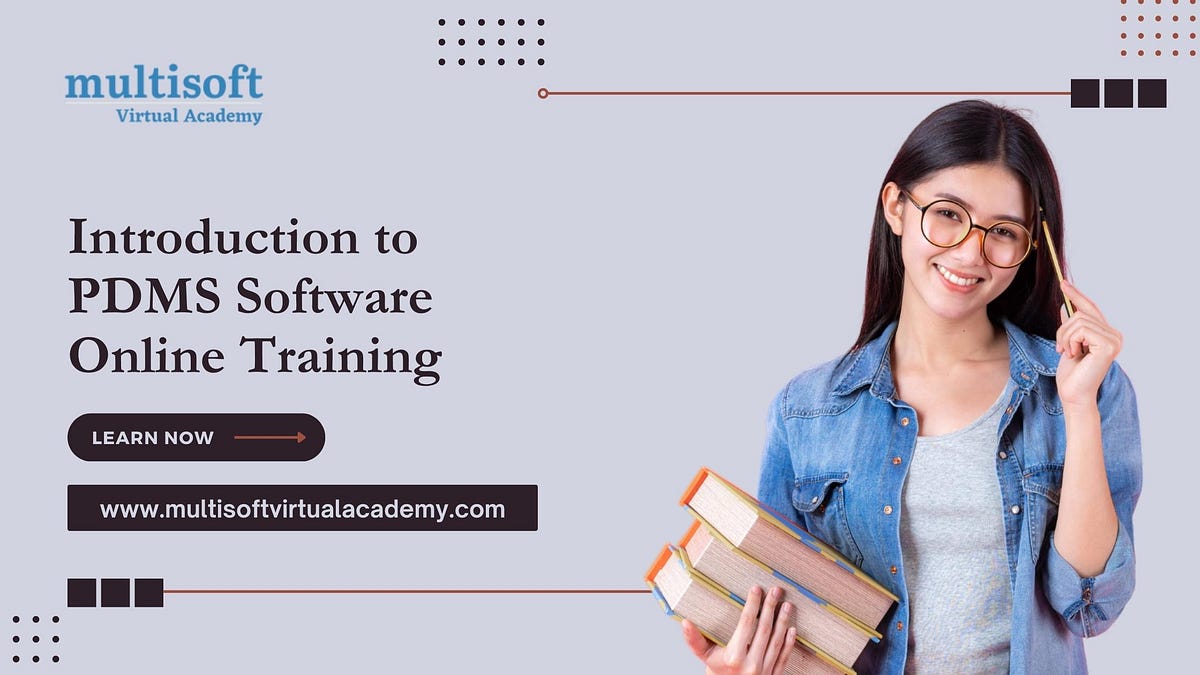 Introduction to PDMS Software Online Training | by Multisoftvirtualacademy | Medium