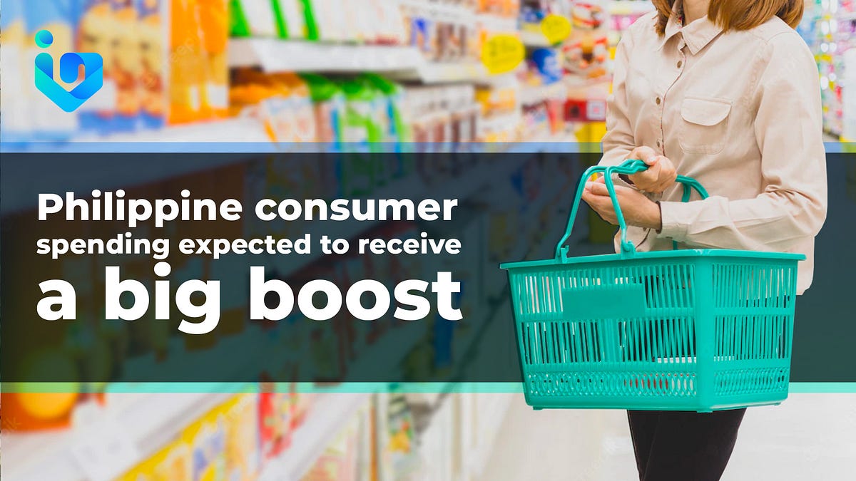 Philippine Consumer Spending Expected to Receive a Big Boost | by ...