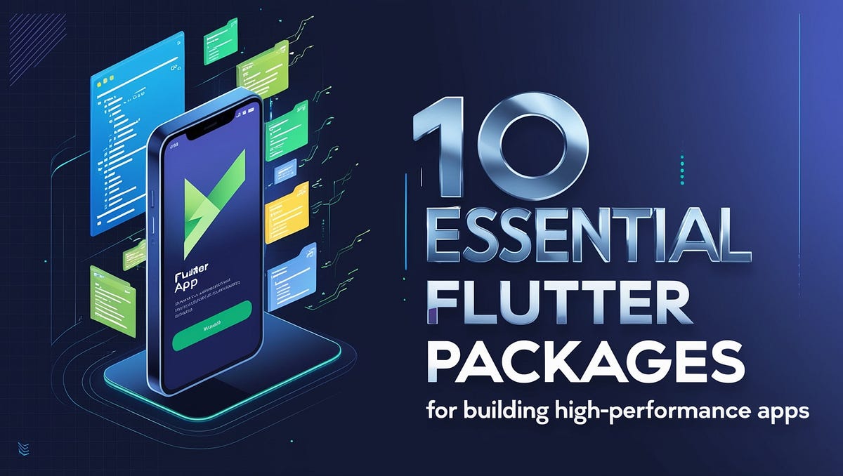 Top 10 Essential Flutter Packages for Building High-Performance Apps | by Nandhu Raj | Medium