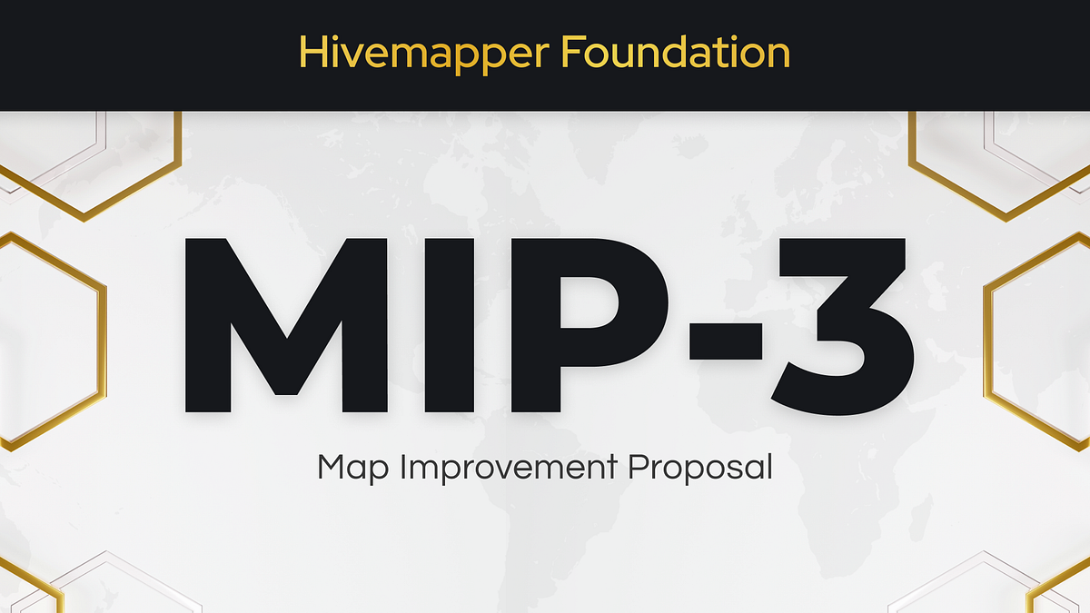 Map Improvement Proposal 3 (MIP-3) | by Hivemapper Network | Hivemapper Foundation | Medium