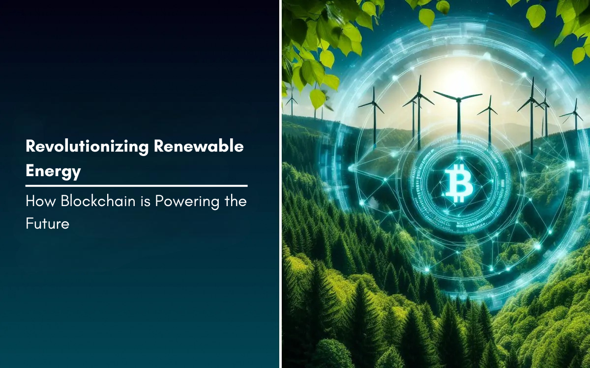 Revolutionizing Renewable Energy: How Blockchain is Powering the Future ...