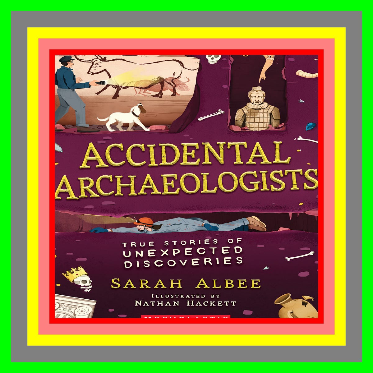 ebook read pdf Accidental Archaeologists True Stories of Unexpected ...