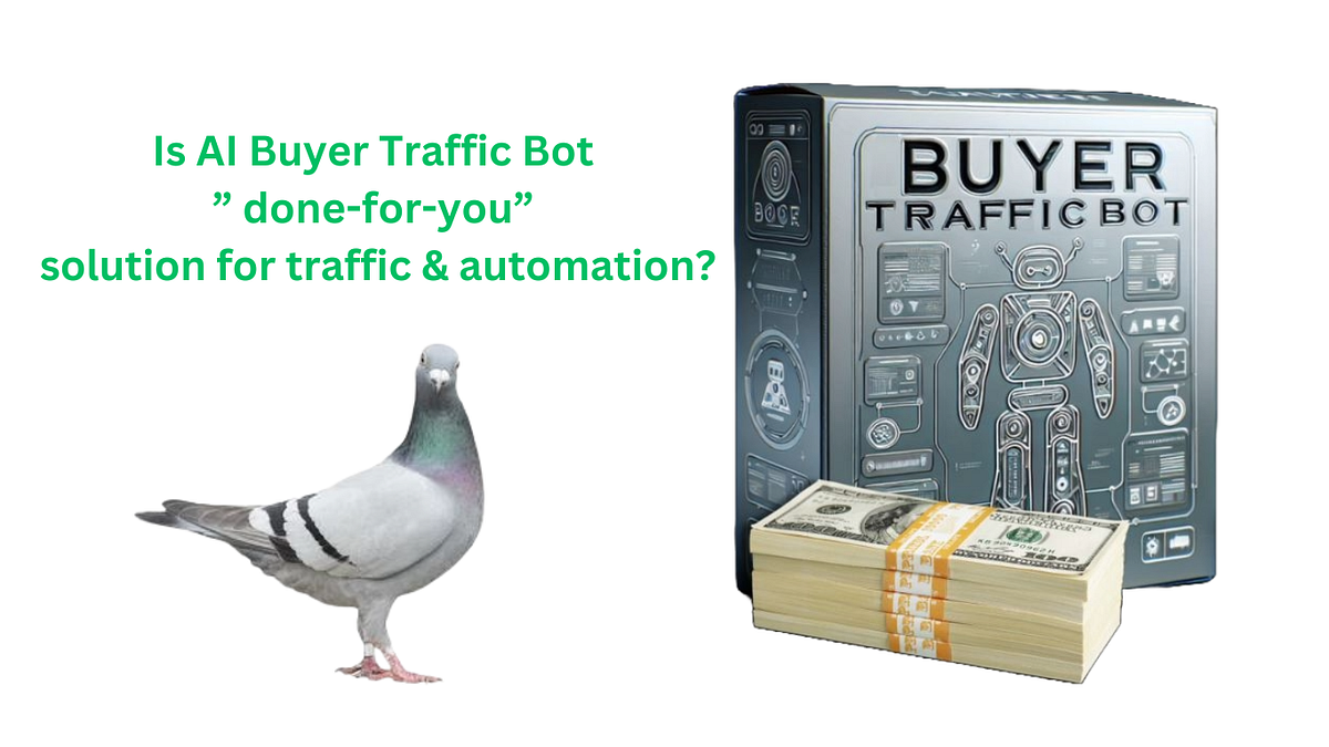 Unveiling the Power of AI Buyer Traffic Bot: A Comprehensive Review ...