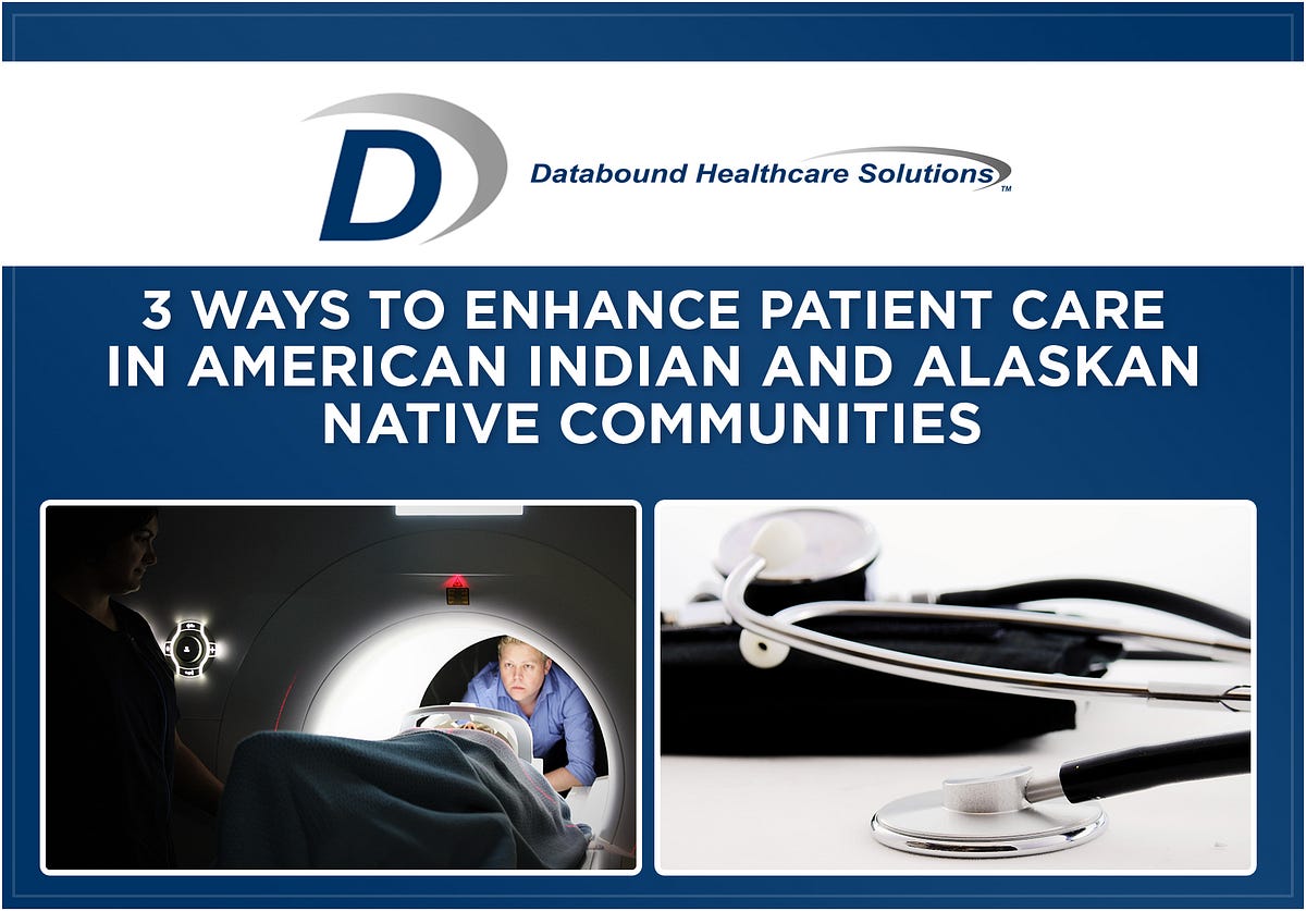 3 Ways To Enhance Patient Care in American Indian and Alaskan Native ...
