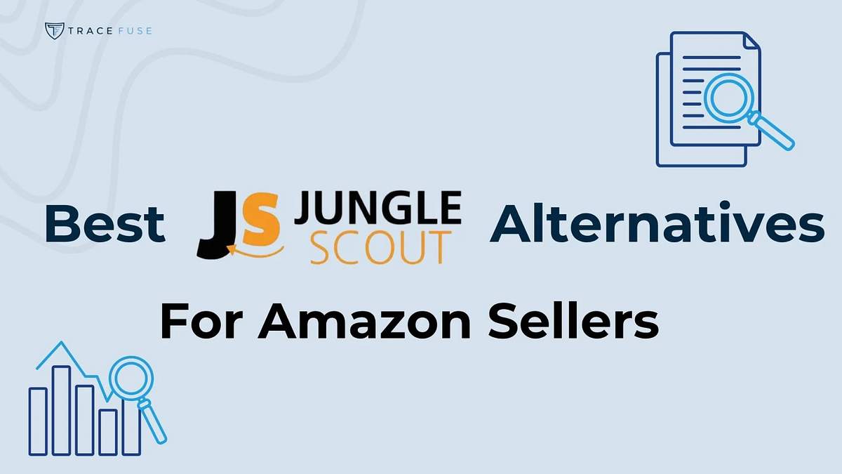 Best Jungle Scout Alternatives for Amazon Sellers | TraceFuse | by ...