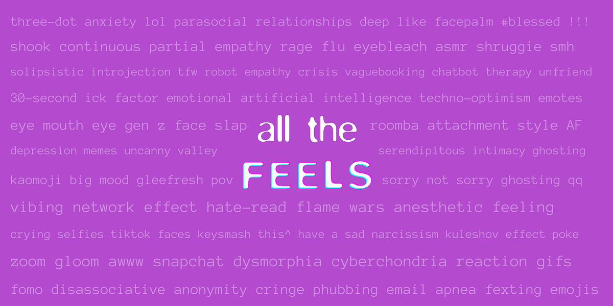 A field guide to internet emotion | by Pamela Pavliscak | Feels Guide ...