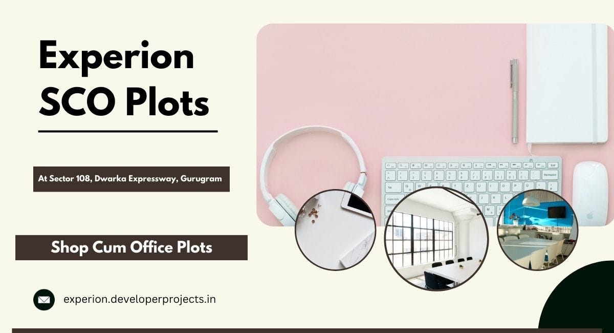 Experion SCO Plots Sector 108 Gurgaon | A Place for Meeting of Minds | by Shubham Dubey | Jan ...