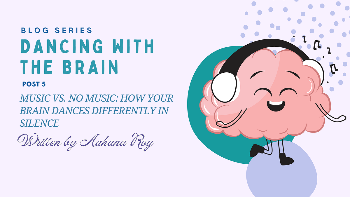 Music vs. No Music: How Your Brain Dances Differently in Silence ...