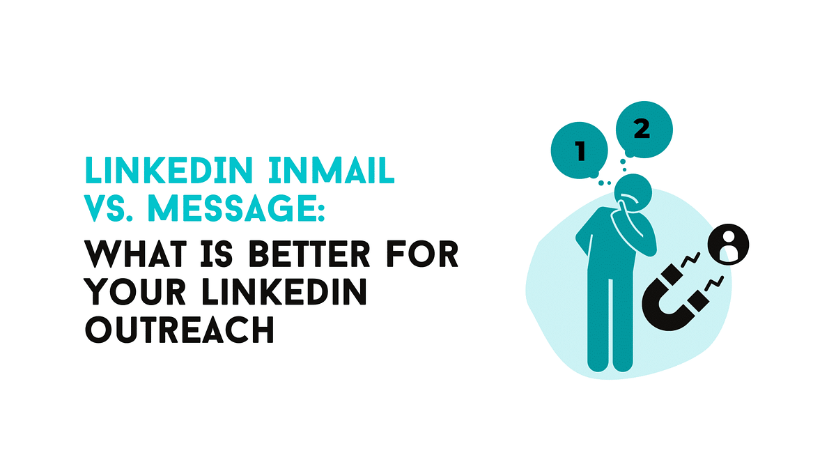 PART 1 — LinkedIn InMail Vs. Message: What Is Better For Your LinkedIn ...