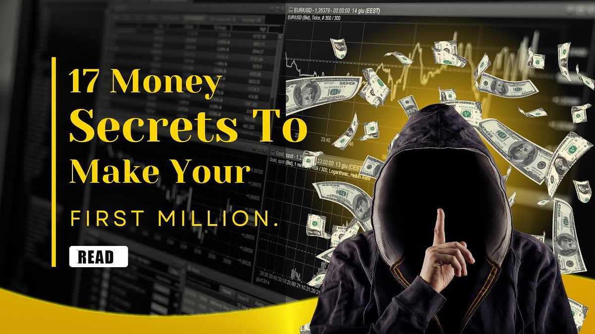 Earn The 17 Money Secrets That Transformed My Life | by Hamse nouh | Jul, 2023 | Medium