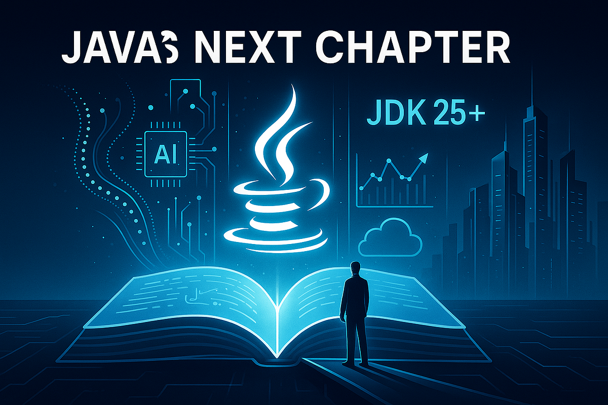 Java’s Next Chapter: What JDK 25 and Beyond Mean for Developers | by ...