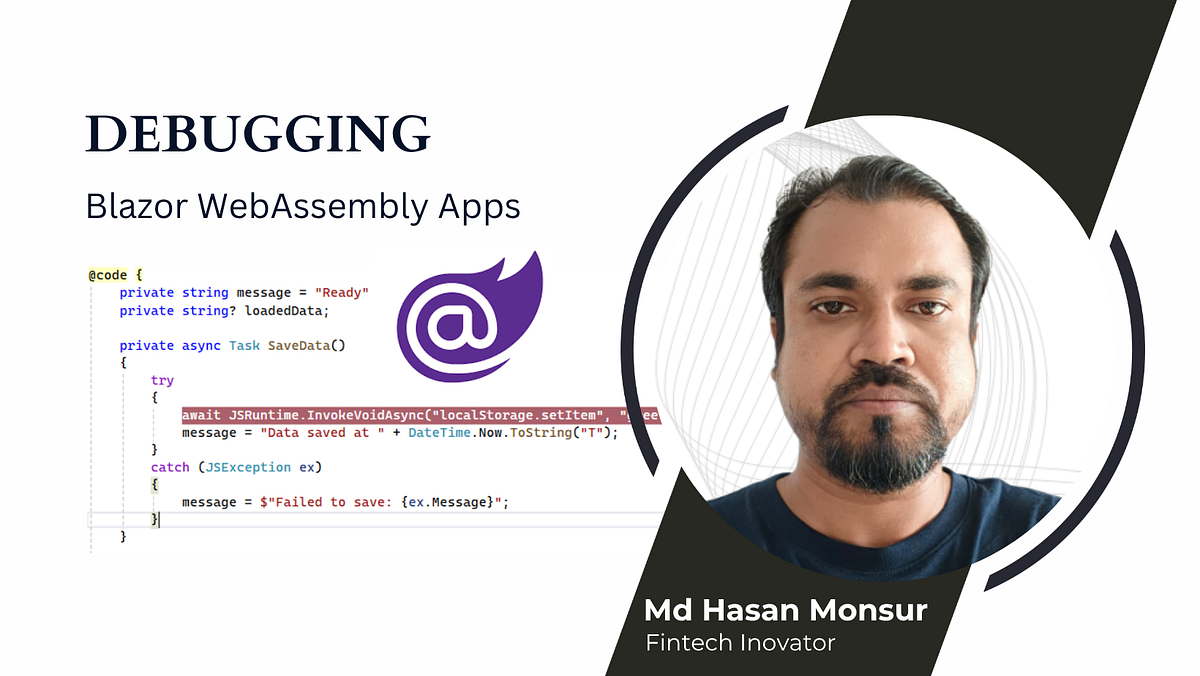 Debugging Blazor WebAssembly Apps with Visual Studio 2022: A Complete Developer’s Guide | by ...