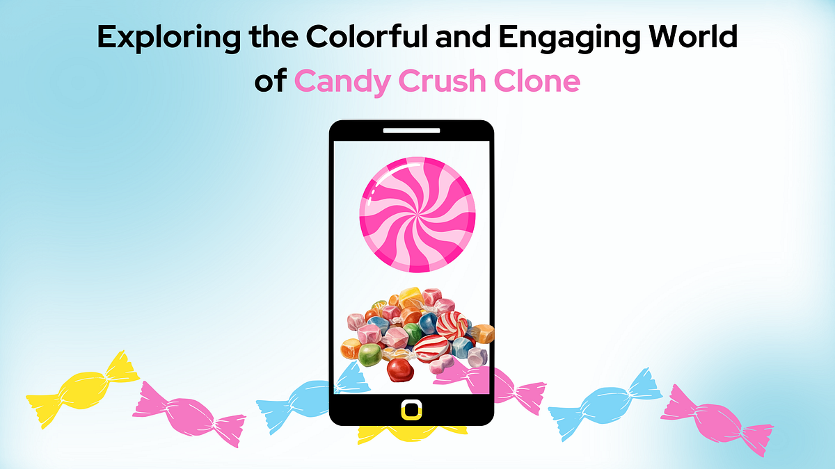 Exploring the Colorful and Engaging World of Candy Crush Clone | Medium