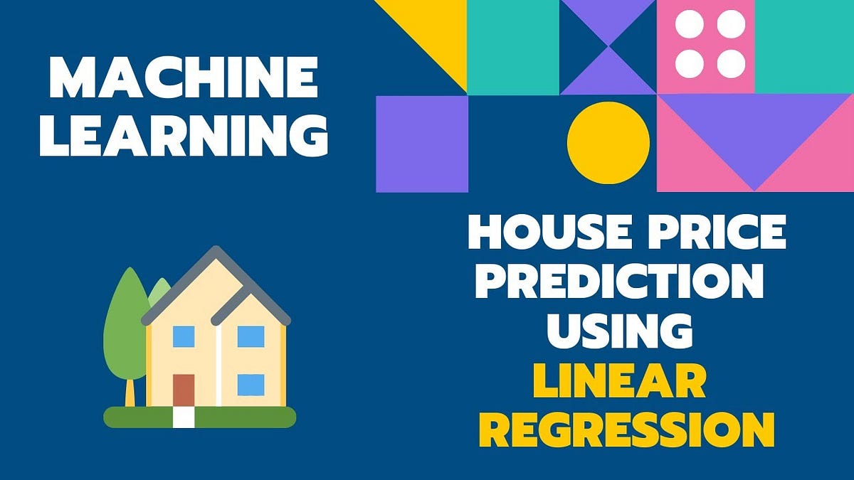 This Is How To Predict House Prices By Building And Evaluating A Model Using Linear Regression