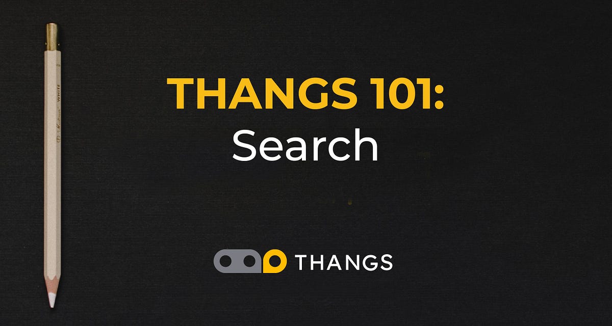 Thangs 101: Search. How to get the most out of our search… | by Thangs ...