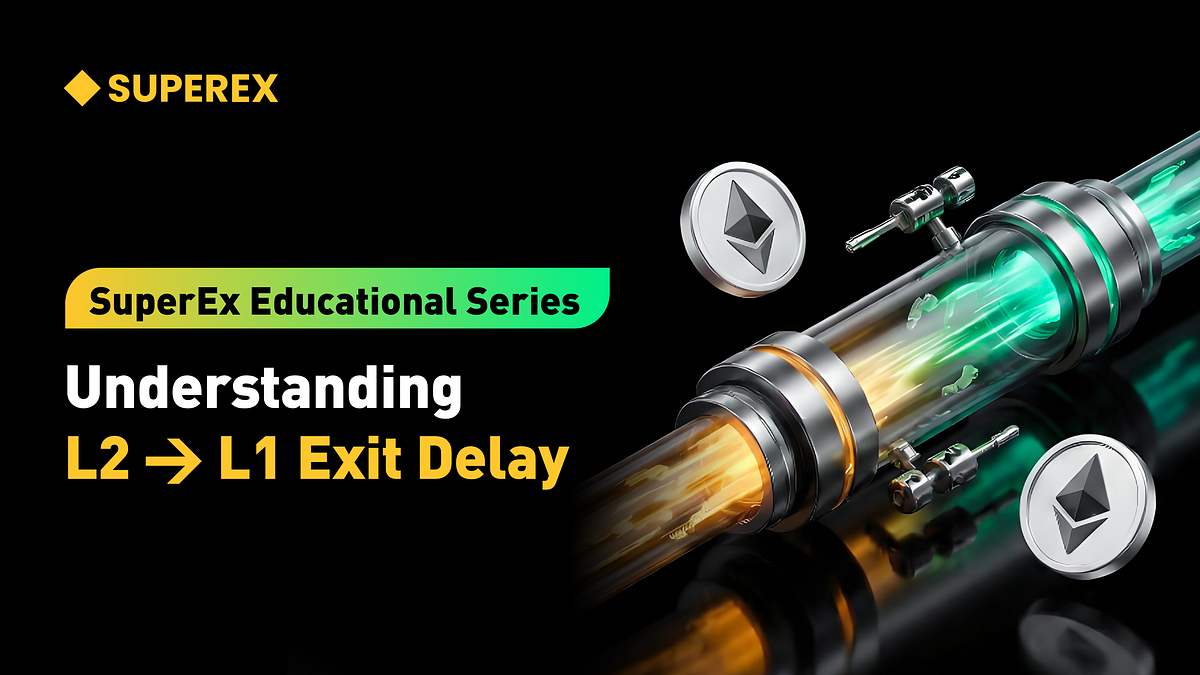 SuperEx Educational Series: Understanding L2 → L1 Exit Delay | by ...