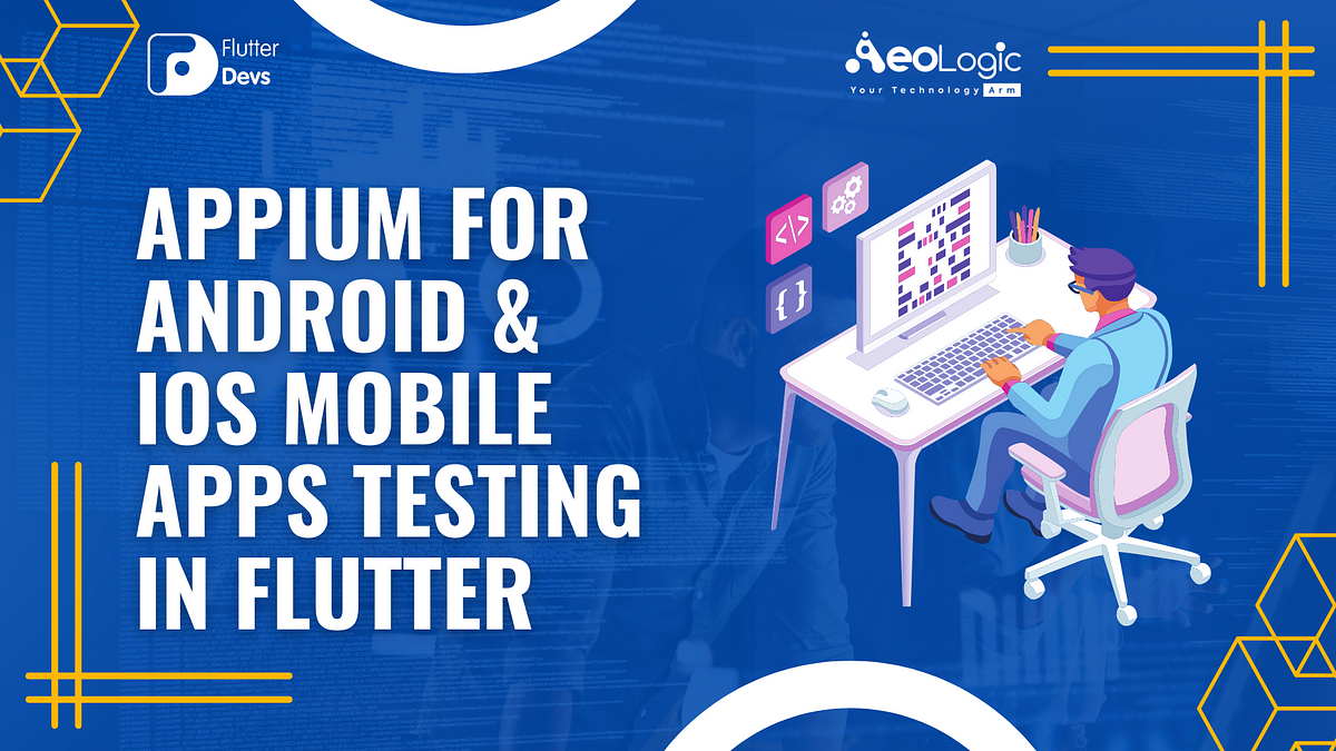 Appium For Android And Ios Mobile Apps Testing In Flutter By Pragati