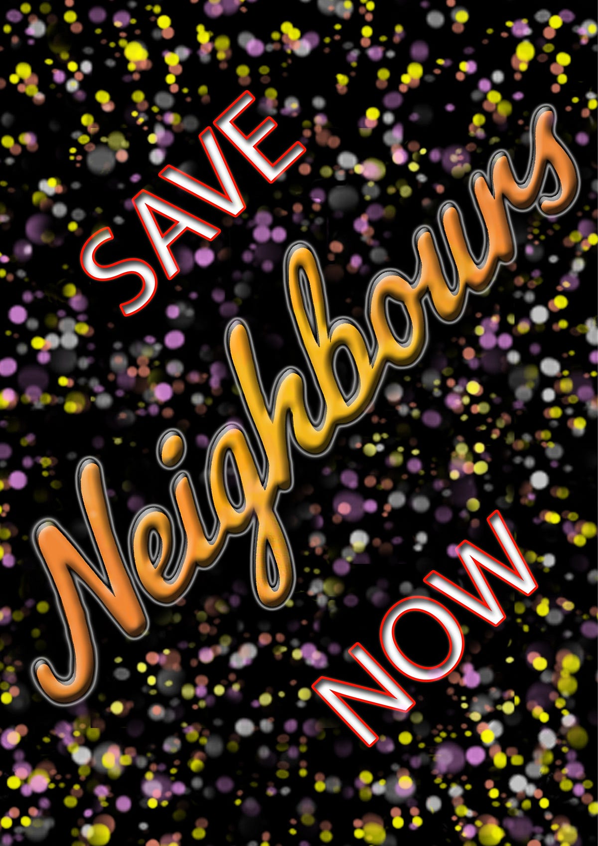 Save Neighbours - Maxine Thornborrow - Medium