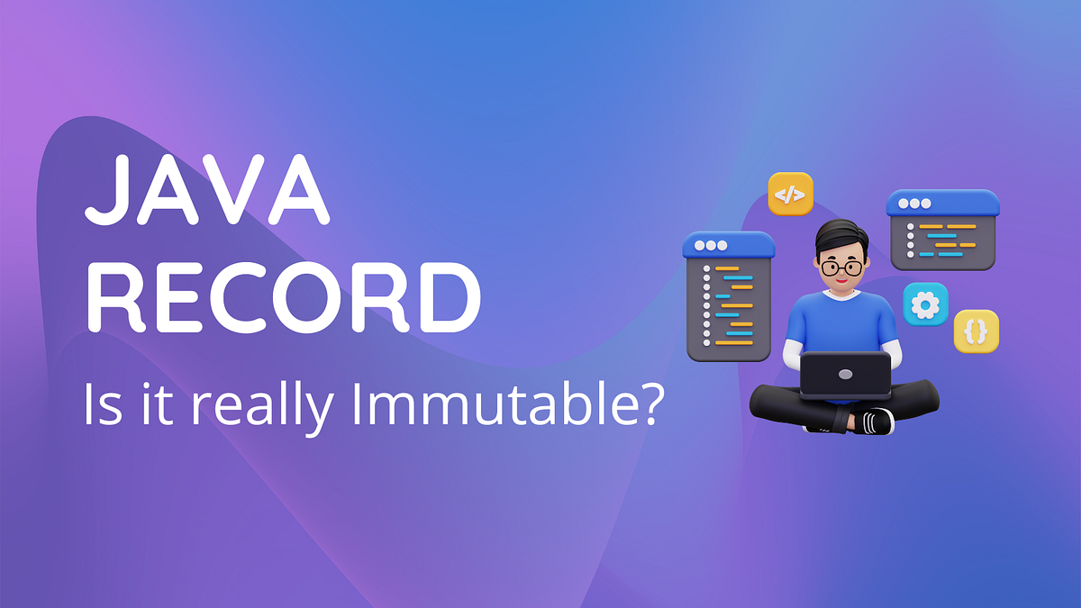 Java Records: Is it really Immutable? | by Iftekhar Hossain | Stackademic