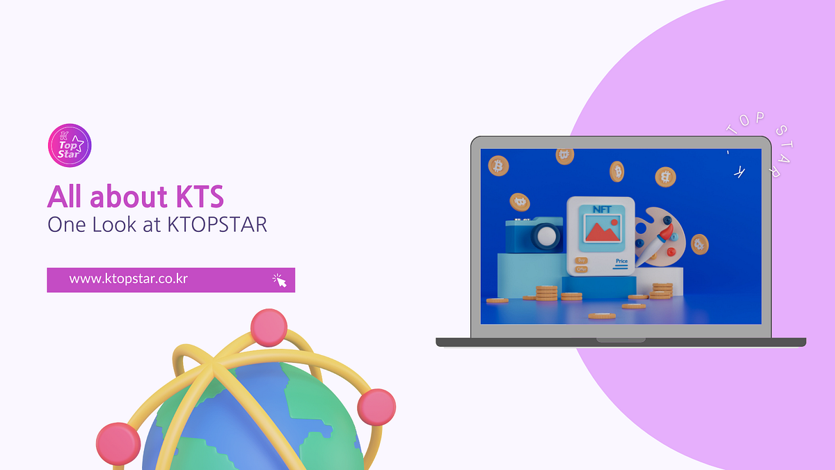 All about KTS - K-TOPSTAR - Medium