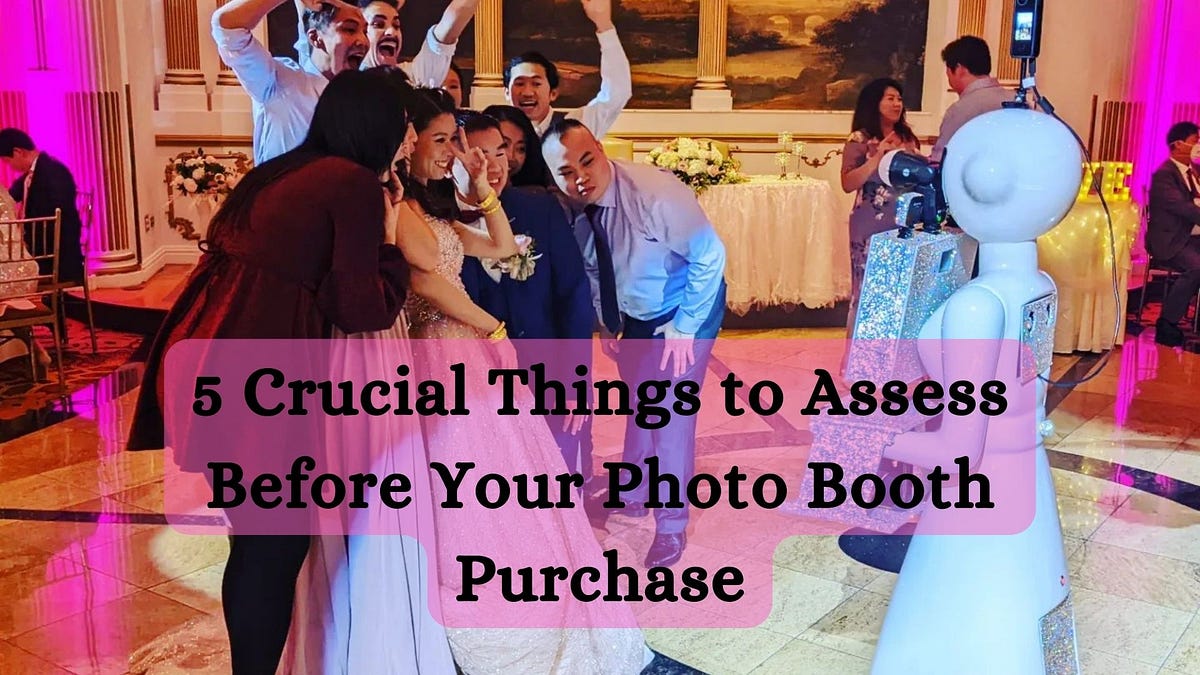 5 Crucial Things to Assess Before Your Photo Booth Purchase - Roamer ...