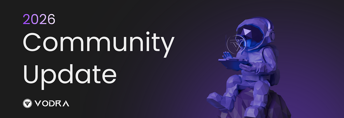 Vodra 2026 Community Update & Roadmap | by Vodra | Medium