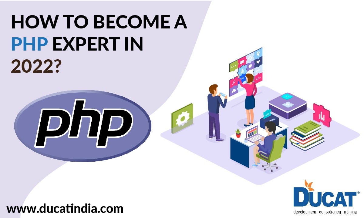 How To Become A PHP Expert In 2022? | by Ducat India | Medium