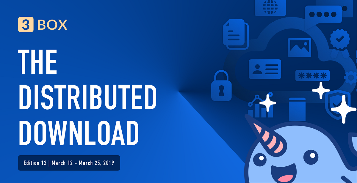 The Distributed Download: 12. 3Box Community Update: Volume 12 |… | by 3Box Labs | 3Box Labs ...