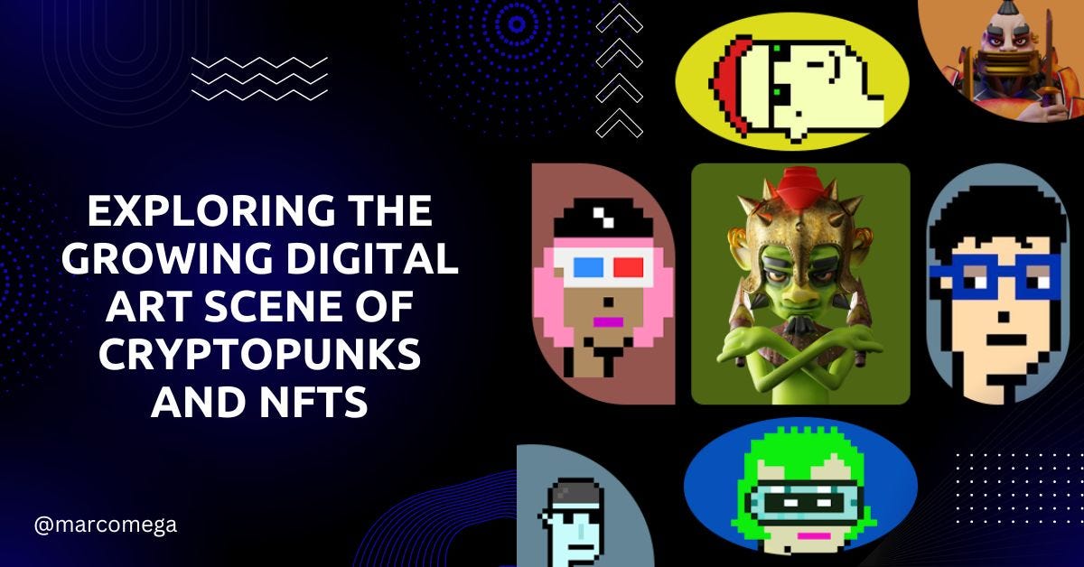 Explore the Growing Digital Art Scene of Cryptopunks and NFTs | by ...