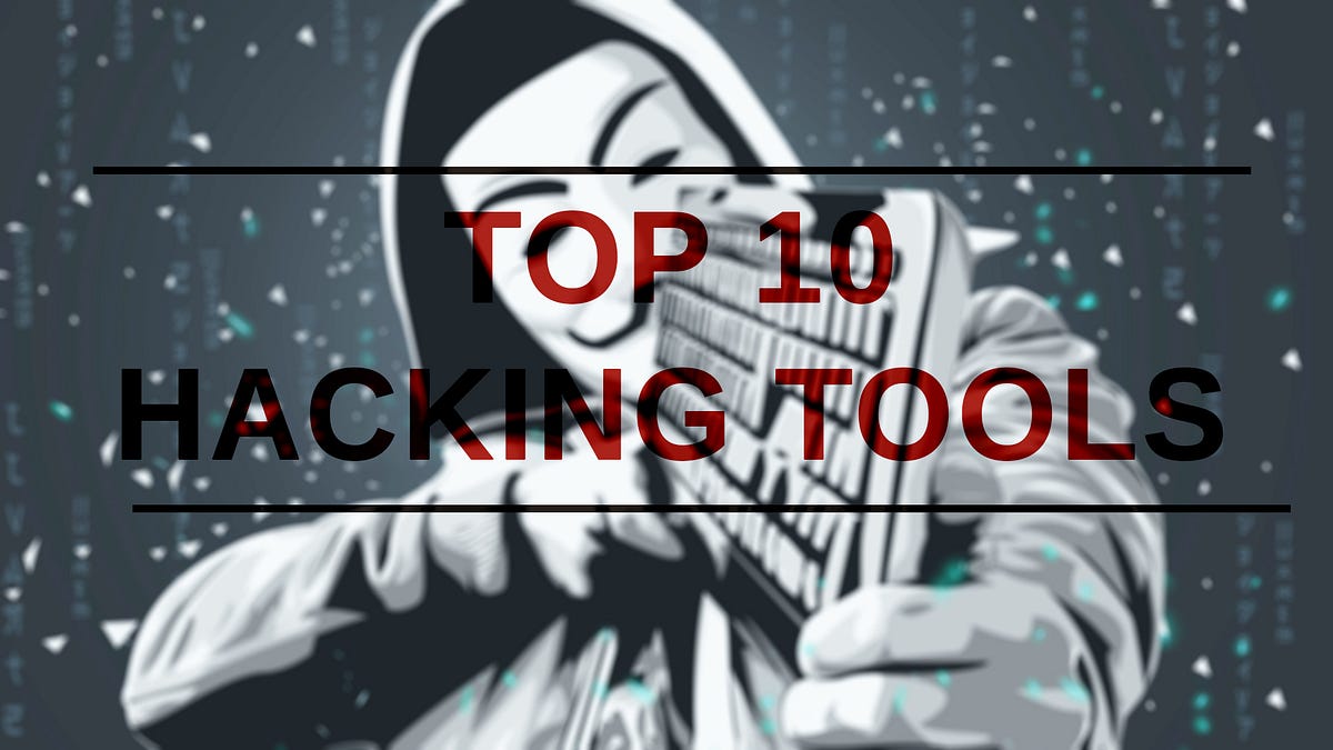 Top 10 Hacking Tools. 1 Nmap Network Mapper is free and… | by Faisal ...