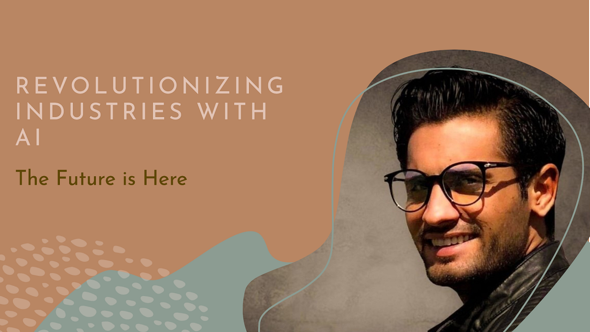 Artificial Intelligence Set to Reshape Every Industry : y PANOS KHAN | by Panos khan | Apr, 2024 ...