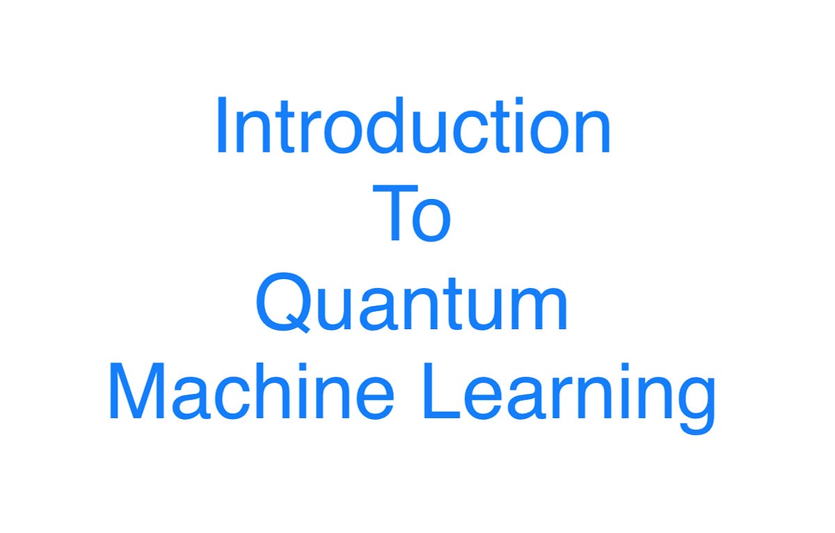 Introduction to Quantum Machine Learning | by Aanshsavla | Medium