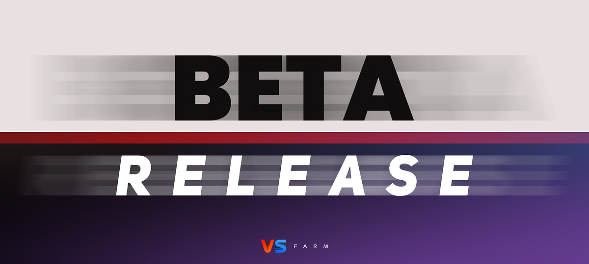 VERSUS.FARM: FIRST BETA RELEASE. Our team is happy to announce that the ...