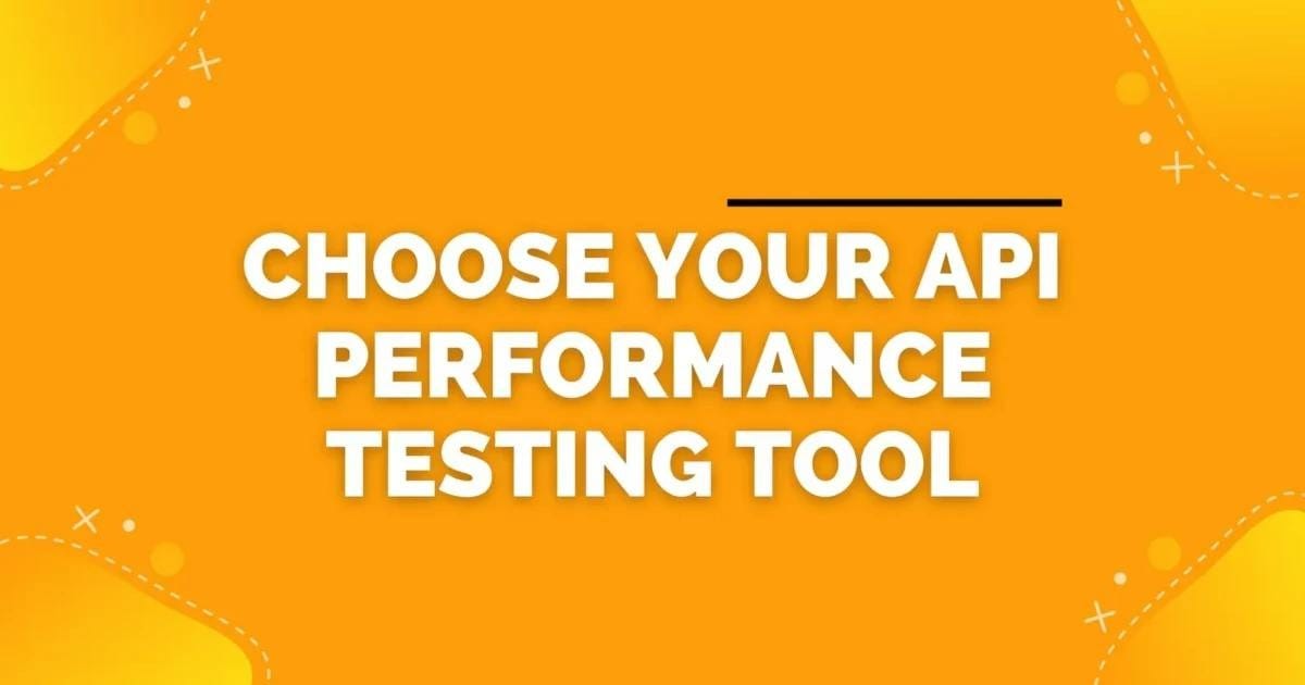 How to choose your API Performance testing tool — A guide for different ... How to choose your API Performance testing tool — A guide for different ...