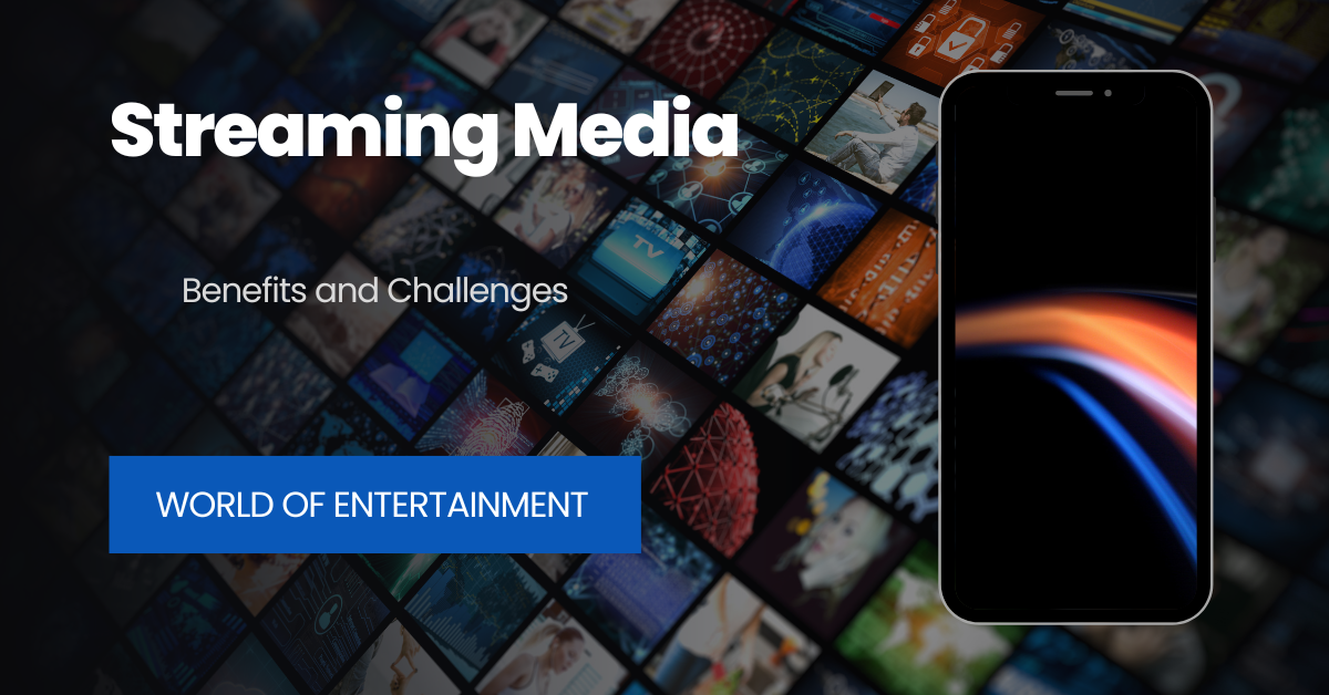 The Revolution of Streaming Media Transforming How We Experience ...