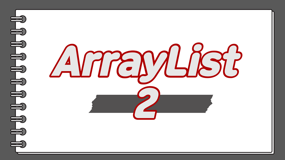 Java 8 | ArrayList 2. Hey guys! I know I told you that I’m… | by Student Kim | Buzz Code | Medium