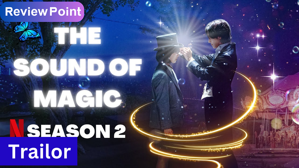 The Sound of Magic Season 2 Explained Story | Netflix | Release Date, # ...