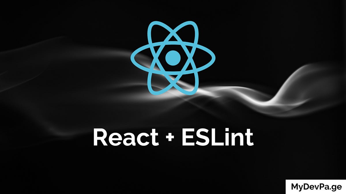 How To Add ESLint To A React App. Step by step tutorial | by Jenesh Napit | MyDevPage | Medium
